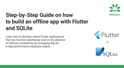 Make Your Apps Available Offline Using Flutter And SQLite WalkingTree
