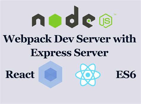 How To Setup Webpack Dev Server Using Express With React And ES6