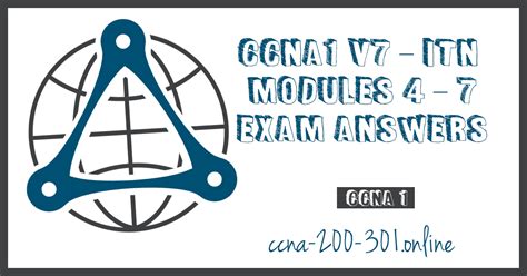 CCNA1 V7 ITN Modules 4 7 Exam Answers CCNA 200 301