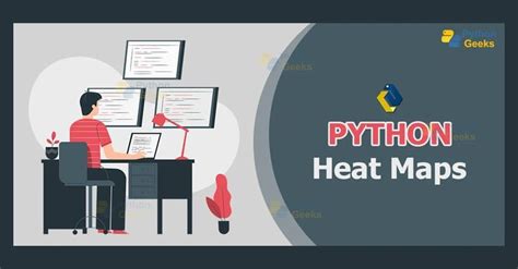 Heat Maps In Python Heat Map Map Python