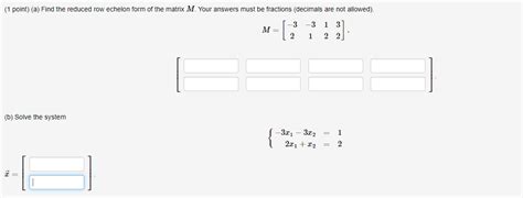 solved 1 point a find the reduced row echelon form of