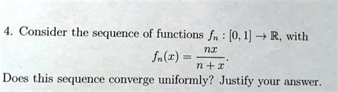 solved consider the sequence of functions fn [0 1] r with nx fn c n x does this sequence