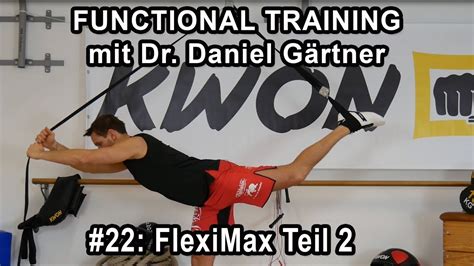 Functional Training 22 Effektives Dehnen Mit Dem Flexi Max Teil 2 Youtube
