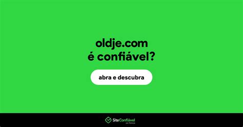 é Confiável Oldje é Segura Site Confiável