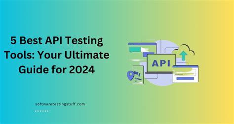 5 Best API Testing Tools Your Ultimate Guide For 2024 Software