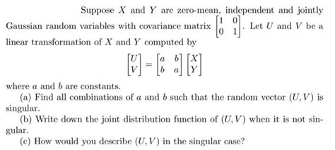solved suppose x and y are zero mean independent and