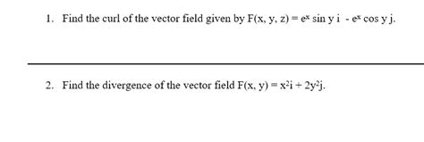 solved 1 find the curl of the vector field given by f x y
