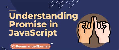 the complete guide to understanding promise in javascript dev community