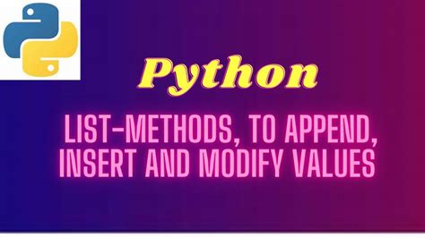 2 append insert and modify values in list python programming youtube