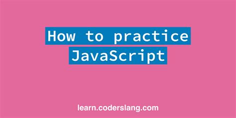 how to practice javascript