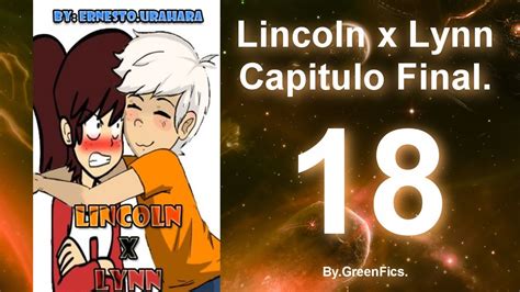 The Loud House Lincoln X Lynn Fanfic Parte 18 Capitulo Final Youtube