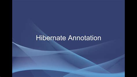 Hibernate 07 Hibernate Annotation YouTube