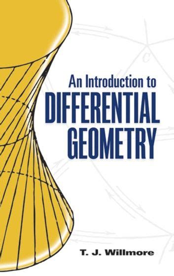 an introduction to differential geometry mathematics physics and mathematics math books