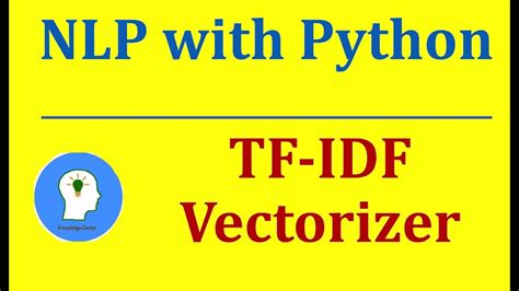 tf idf vectorizer python natural language processing with python and nltk youtube