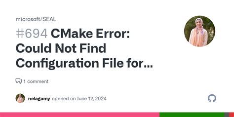 CMake Error Could Not Find Configuration File For Package SEAL
