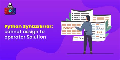 Python SyntaxError Cannot Assign To Operator Solution