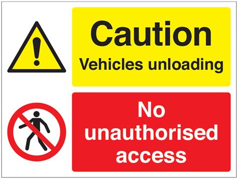 caution vehicle unloading and no unauthorised access signs signs caution unauthorized access