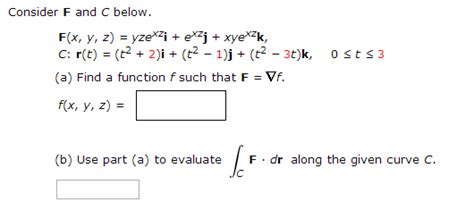 solved consider f and c below f x y z yzexzi exzj