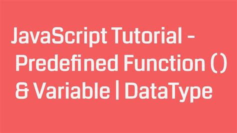 JavaScript Tutorial Predefined Function Variable DataType YouTube