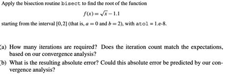 solved apply the bisection routine bisect to find the root