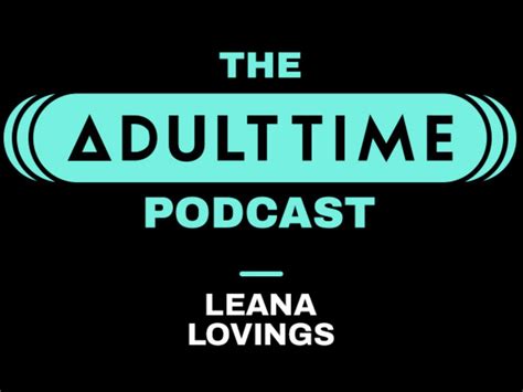 Adult Time The Mind Blowing Vixen Leana Lovings Is Doubling Up With Another Podcast Run — Adult