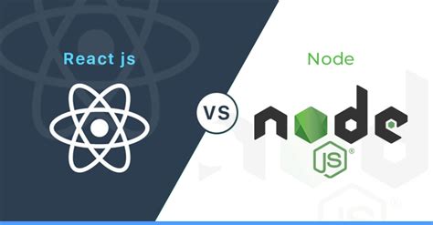 Node Js Vs React Js A Guide To Choosing The Right Framework