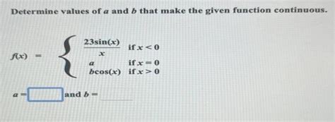 [solved] determine values of a and b that make the solutioninn