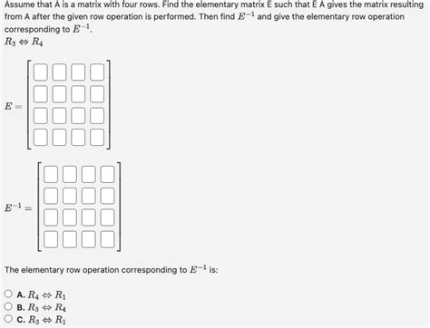 solved assume that a is a matrix with four rows find the