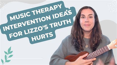 Music Therapy Intervention For Lizzo S Truth Hurts Tutorial Ideas