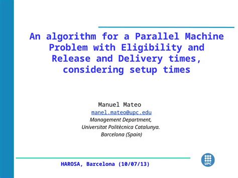 pptx an algorithm for a parallel machine problem with eligibility and release and delivery