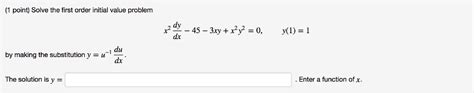 solved solve the first order initial value problem x 2