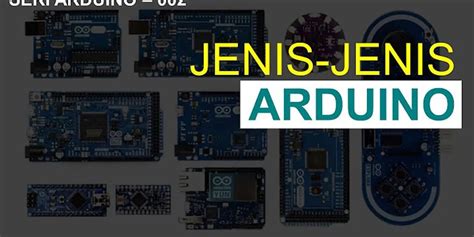 apa itu arduino macam macam arduino dan bagian bagian