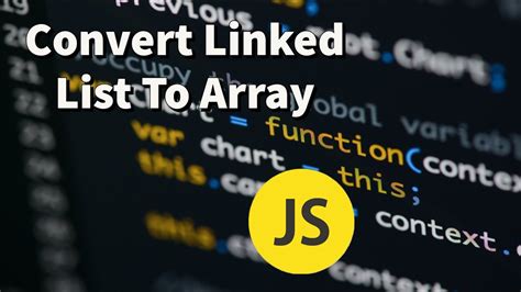 convert linked list to array and back with javascript youtube