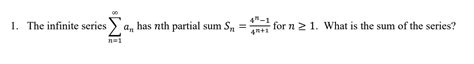 solved 1 the infinite series ∑n 1∞an has nth partial sum