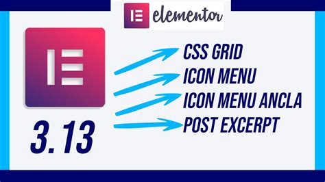 ELEMENTOR 3 13 CSS GRID Íconos en Menú Post Excerpt Dinámico