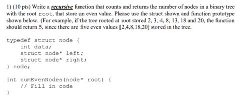 1 10 pts write a recursive function that counts and returns the number of nodes in