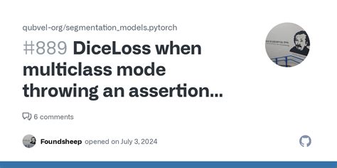 DiceLoss When Multiclass Mode Throwing An Assertion Error Issue 889