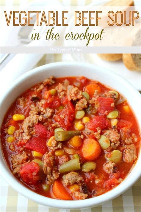 Easy Crock Pot Vegetable Beef Soup With Canned Vegetables