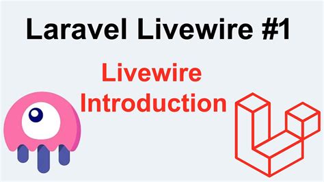 Laravel Livewire Tutorial 1 Introduction Of Laravel Livewire In