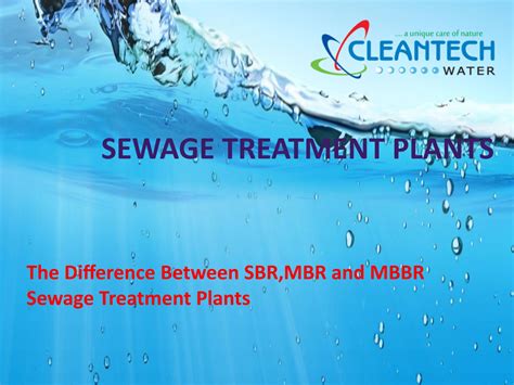 The Difference Between Sbr Mbr And Mbbr Sewage Treatment Plants By