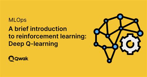 a brief introduction to reinforcement learning deep q learning qwak s blog