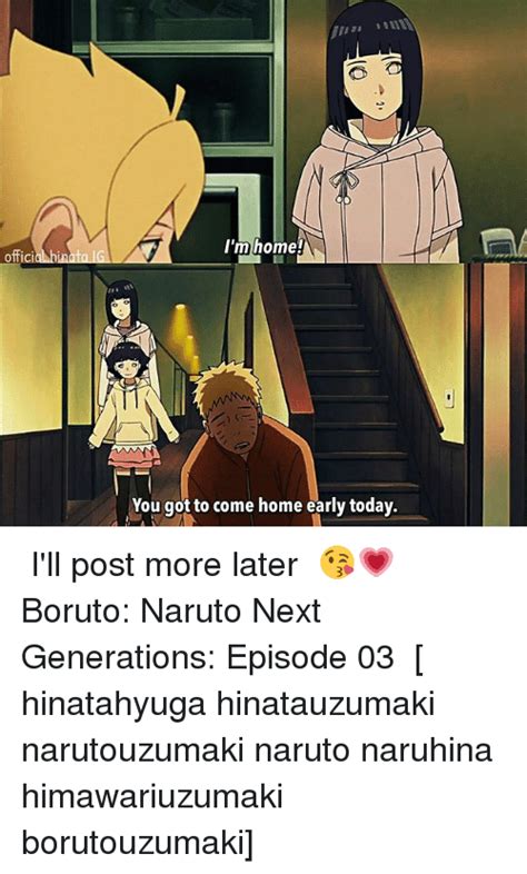 Offici Bin Im Home You Got To Come Home Early Today ⠀ Ill Post More Later 😘💗 ⠀⠀⠀ ‣‣ Boruto