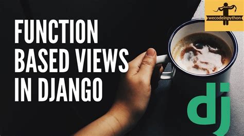 function based views in django crud in django wecodeinpython django python web framework
