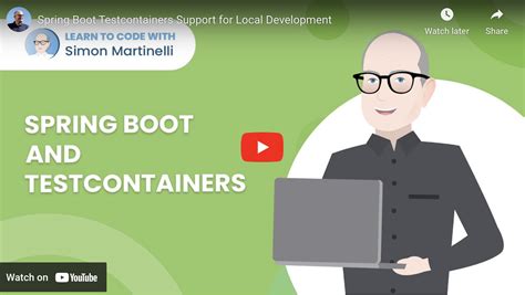 Video Spring Boot Testcontainers Support For Local Development