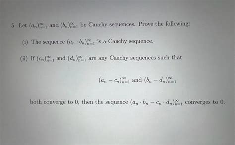 solved 5 let an n 1∞ and bn n 1∞ be cauchy sequences