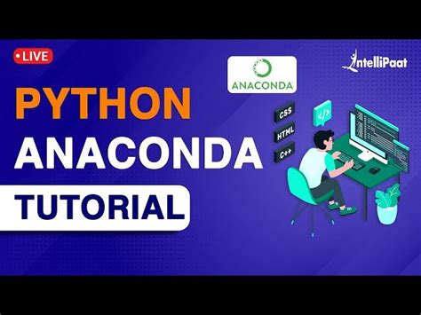 Python Anaconda Tutorial Python Anaconda Explained Python