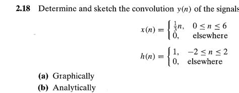 solved 2 18 determine and sketch the convolution y n of the