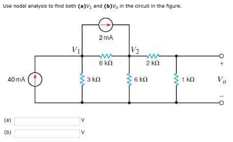 Solved Use Nodal Analysis To Find Both A V1 And B Vo In Chegg