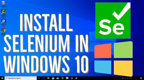 How To Install Selenium In Windows 10 Step By Step Guide