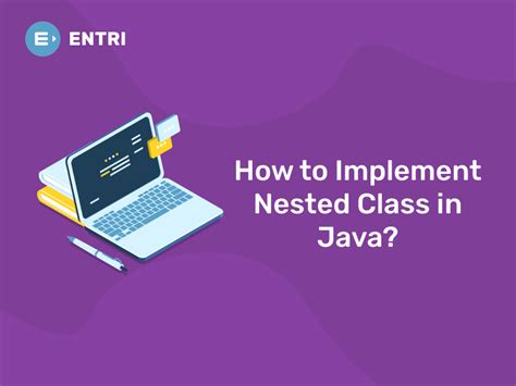 how to implement nested class in java entri blog